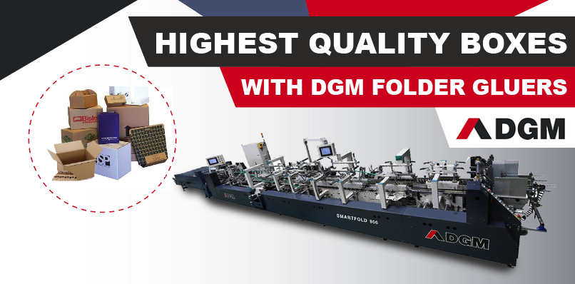HIGHEST QUALITY BOXES WITH DGM FOLDER GLUERS - Market News | Starlett